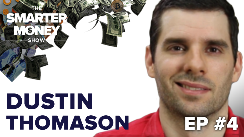 Dustin Thomason - Smarter Money Show