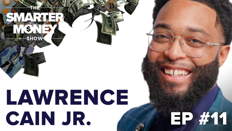 Lawrence Cain, Jr. - Smarter Money Show